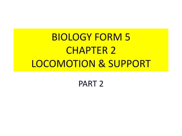Biology Form 5 Chapter 2 - Locomotion & support : 2.1 Part 2 | PPT