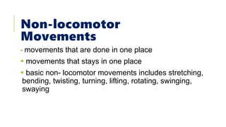 Locomotor and Non-locomotor Movements | PPTX
