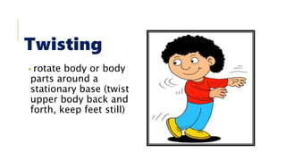 Locomotor and Non-locomotor Movements | PPTX