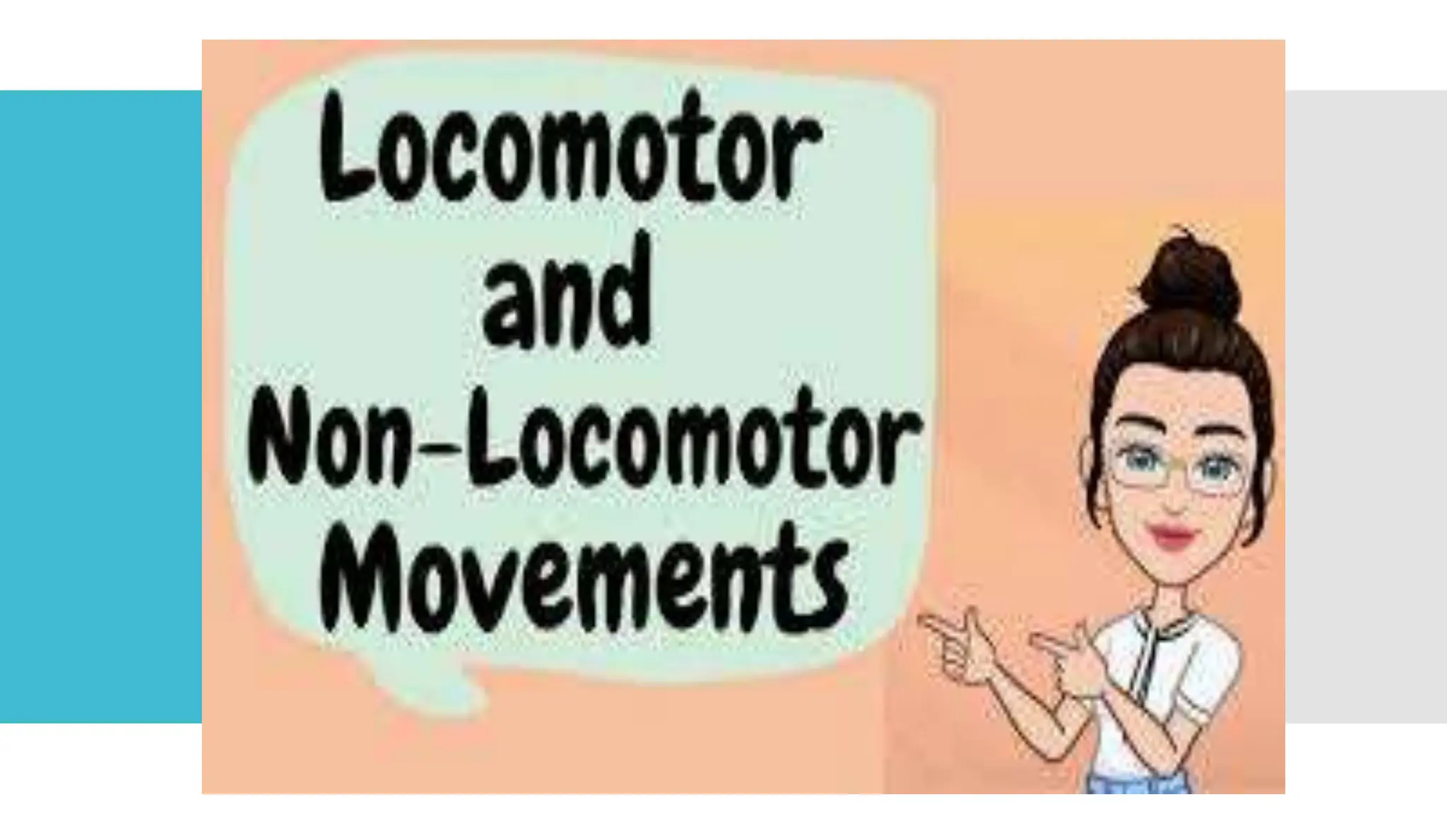LOCOMOTOR AND NON LOCOMOTOR MOVEMENTS.pptx
