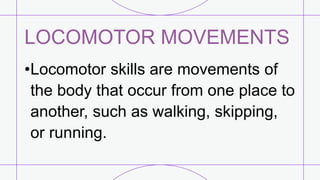 locomotor and Non locomotor movement.pptx