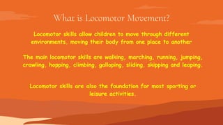 Locomotor movement physical education ppt | PDF