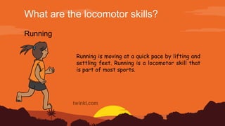 Locomotor movement physical education ppt | PPT