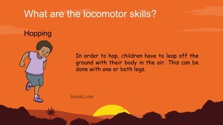 Locomotor movement physical education ppt | PDF