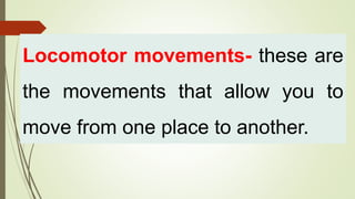 Locomotor Movements | PPTX