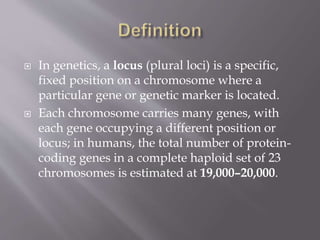 Locus (Human Genetics).pptx