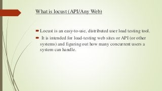 Locust automated api_load_test_framework_development | PPT