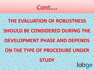 Method Validation - Limit of Detection, Quantitation limits and Robustness | PPTX