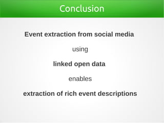 Mining Social Media with Linked Open Data, Entity Recognition, and Event Extraction | PPT