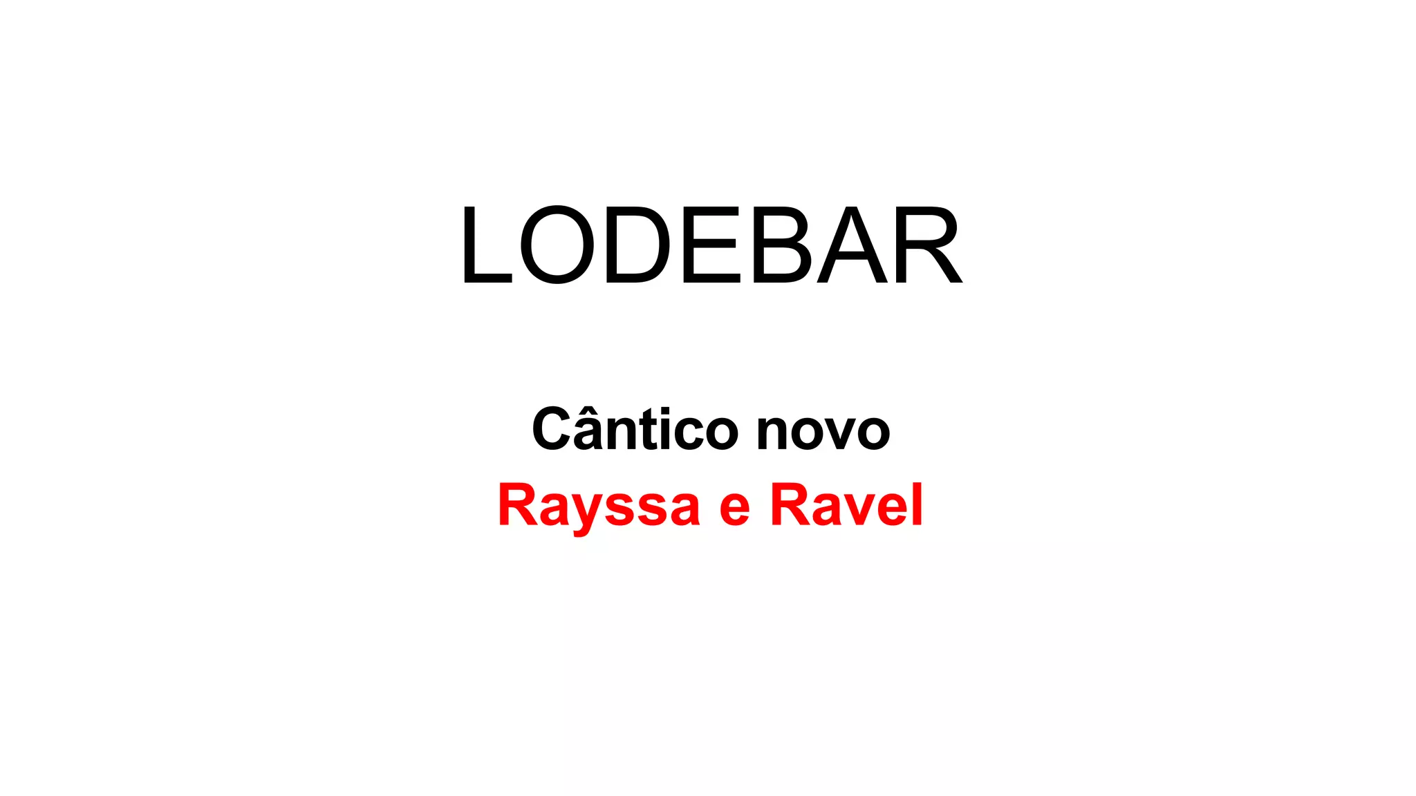Lodebar - Rayssa e Ravel | PPT