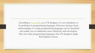 Lode Palle - Programming Languages that UX Designers Should.pptx | Free ...