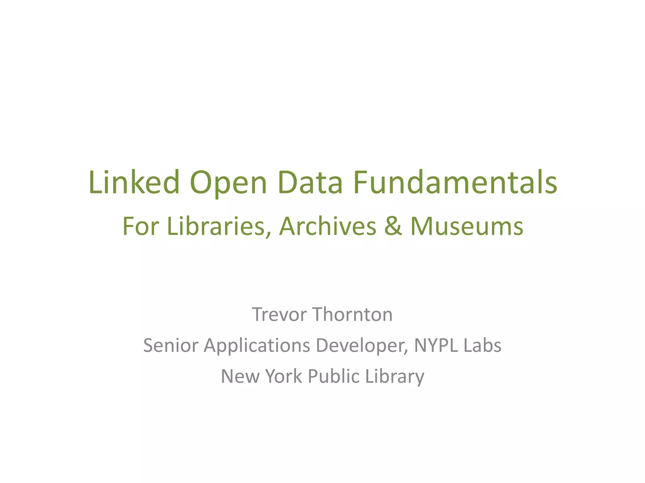 Linked Open Data Fundamentals for Libraries, Archives and Museums | PPT