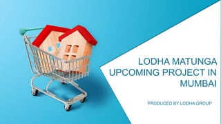lodha matunga ppt (1).pptx
