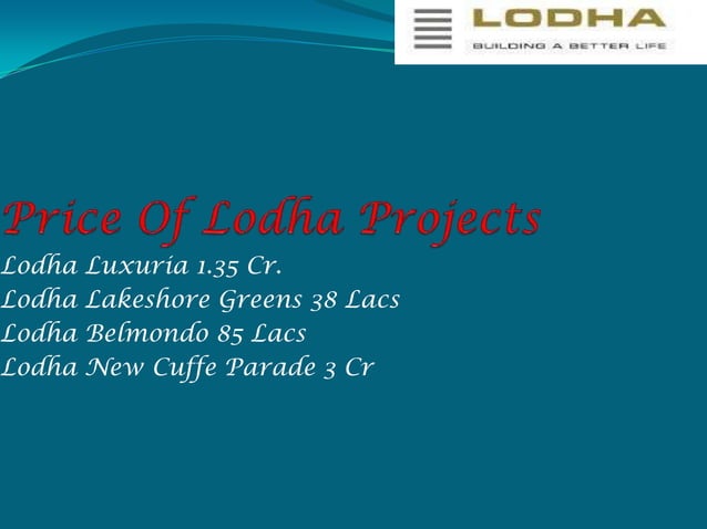 Lodha projects mumbai. | PPTX | Apartments | Real Estate