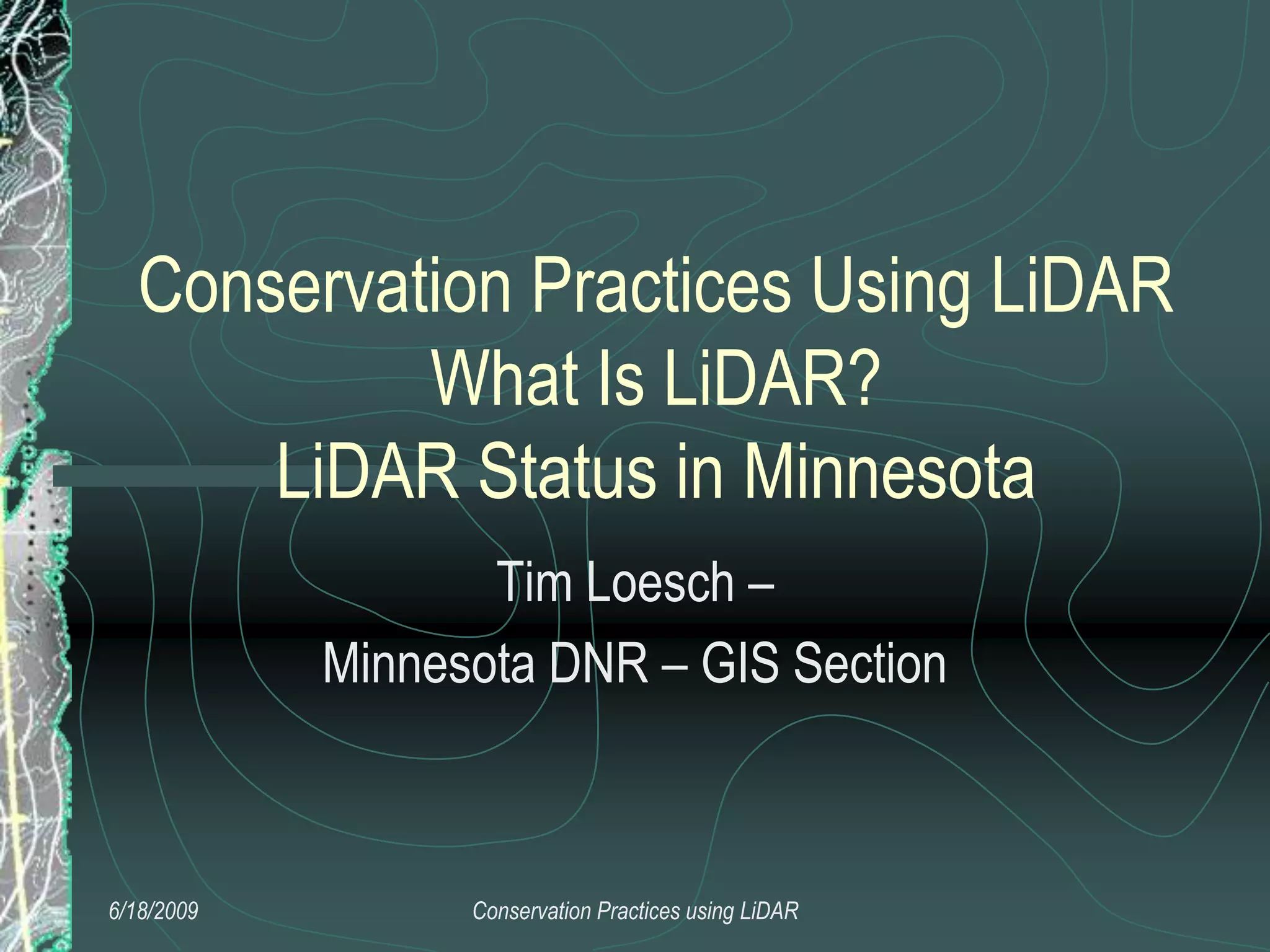 Loesch - What Is LiDAR, Status In Minnesota | PPTX