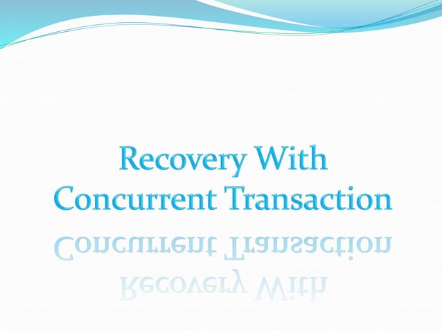 Log based and Recovery with concurrent transaction | PPTX | Databases | Computer Software and ...