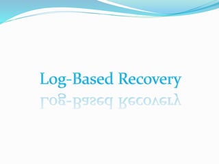Log based and Recovery with concurrent transaction | PPTX