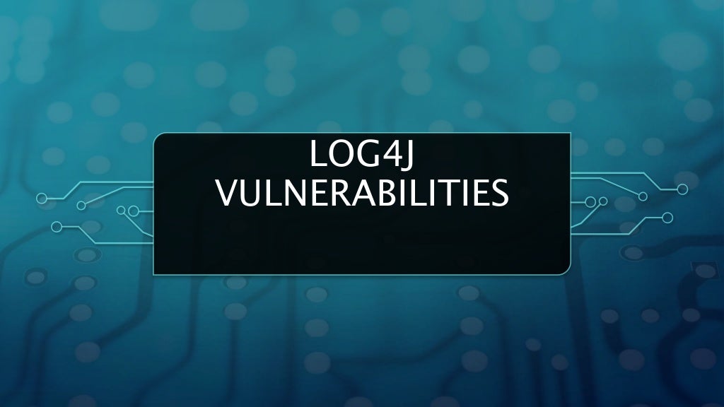 Log4j vulnerabilities.pptx