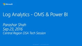 Log analytics OMS - Power BI - Parashar | PPT