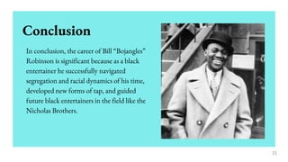 Bill Bojangles Robinson: An Icon of Early Tap | PPTX