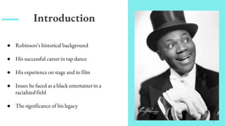 Bill Bojangles Robinson: An Icon of Early Tap | PPTX
