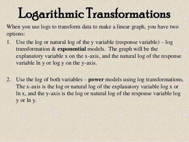 Logarithmic transformations Logarithmic transformations