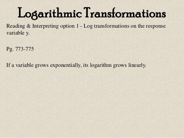 Logarithmic transformations Logarithmic transformations