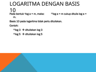 Materi Logaritma untuk pembelajaran Matematika kelas XI .ppt