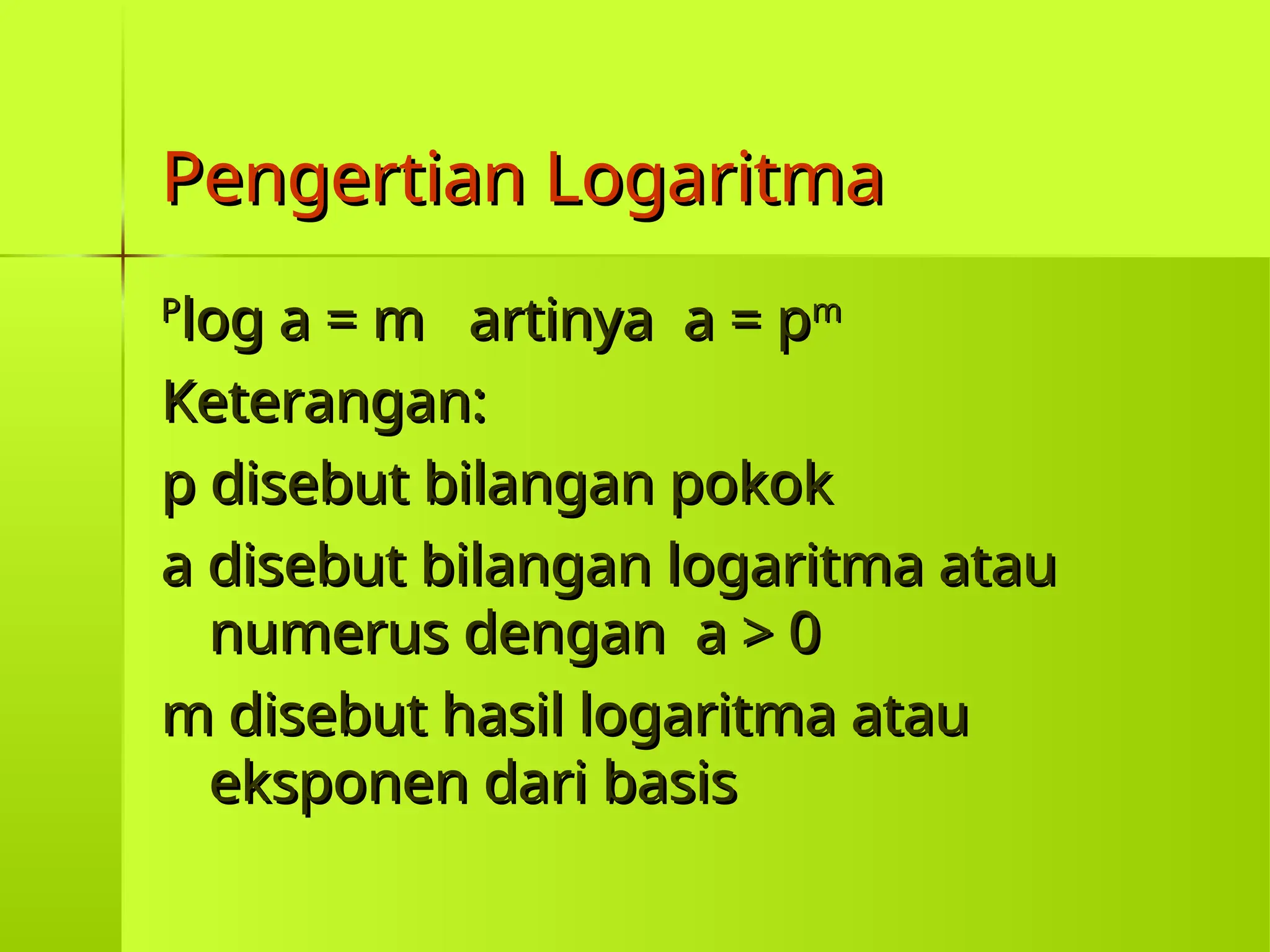 Mata pelajaran matematika - logaritma.ppt