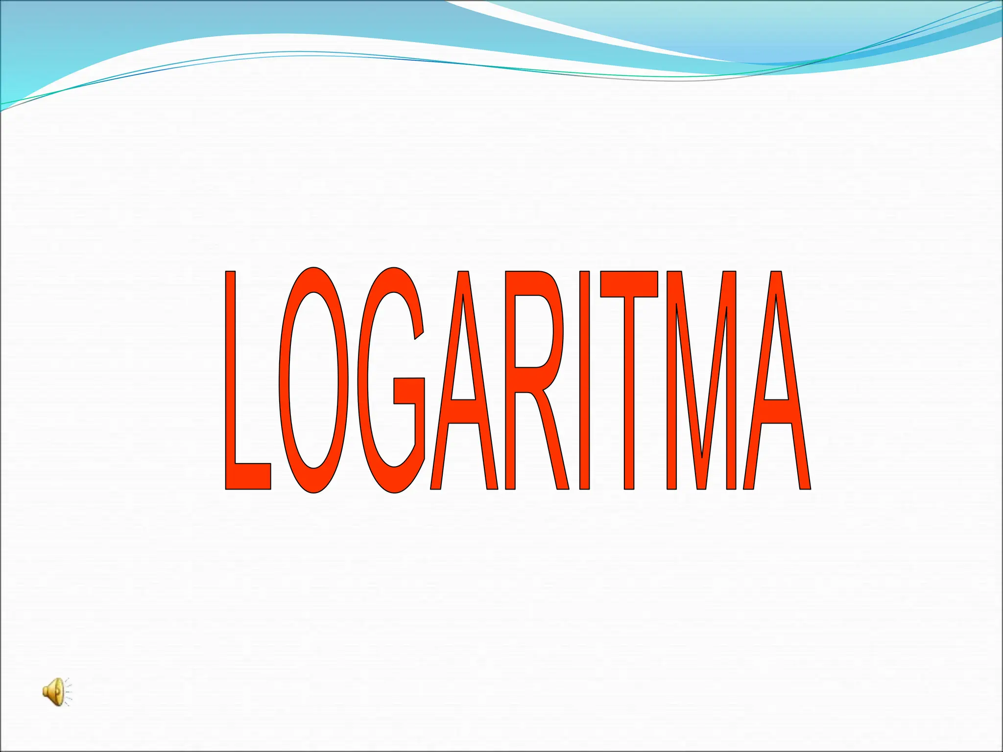 LOGARITMA KELAS 10.ppt