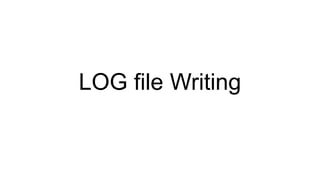 Log file writing in python and aall.pptx