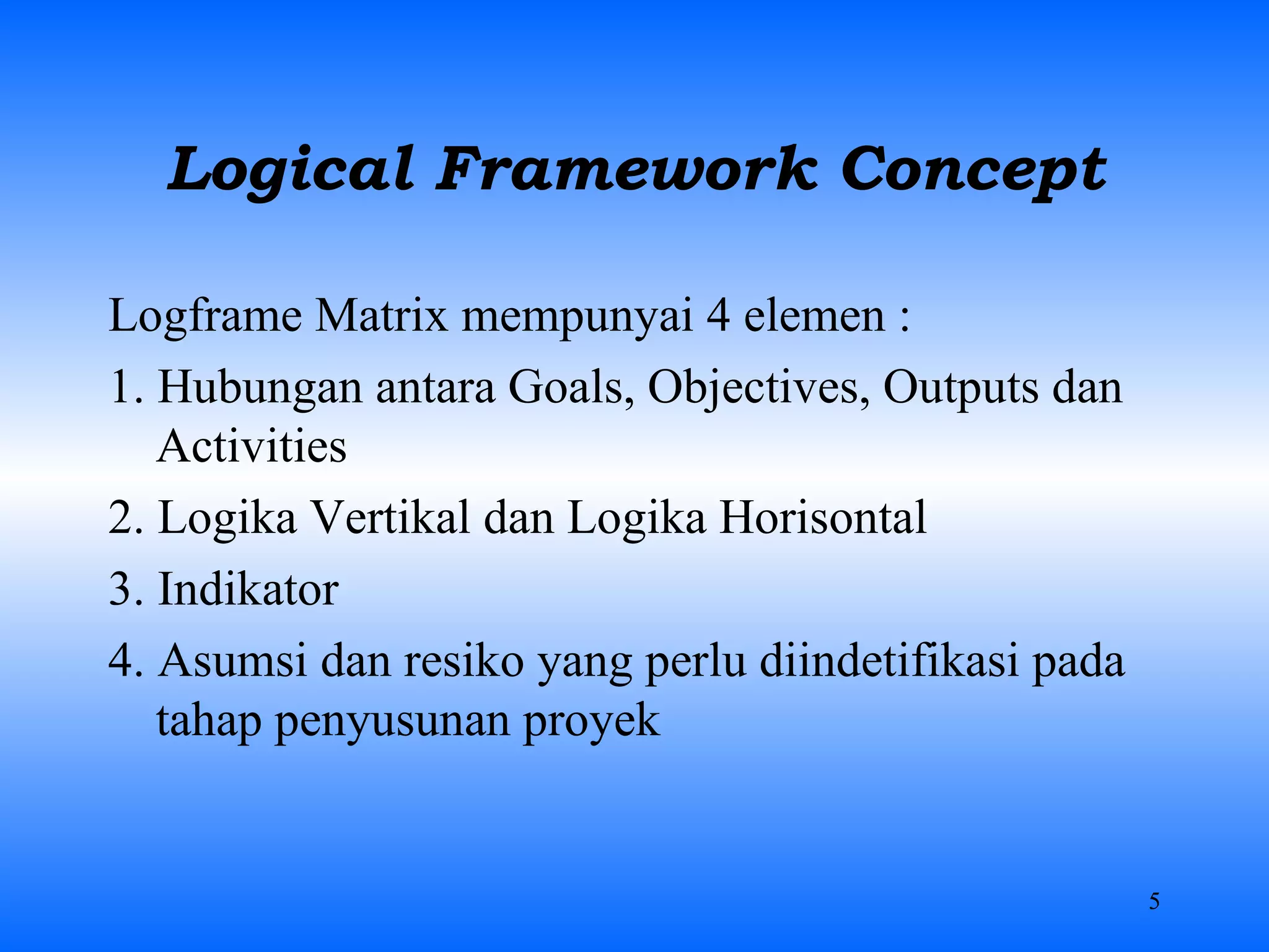 Logframe : Kerangka Logis | PPT