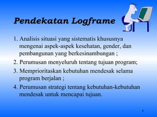 Logframe : Kerangka Logis | PPT