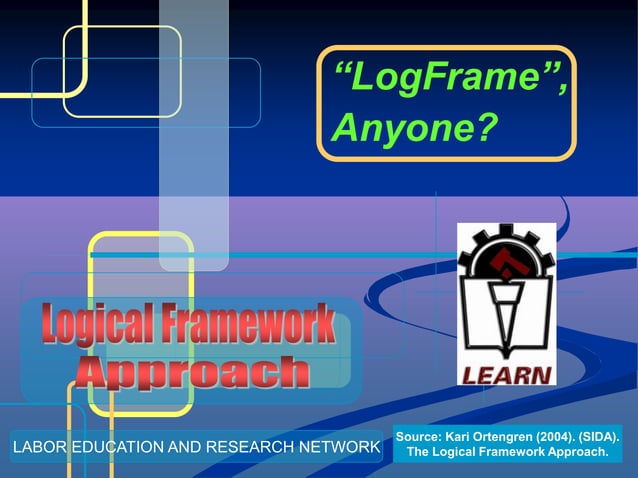 Logical Framework Approach - LFA (LogFrame) - Project Planning | PPT