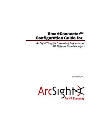 ArcSight Logger Forwarding Connector for HP NNMi Configuration Guide 5 ...