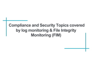 Log Monitoring and File Integrity Monitoring | PPTX | Information and Network Security | Computing