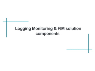 Log Monitoring and File Integrity Monitoring | PPTX | Information and Network Security | Computing