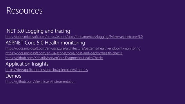 Logging, tracing and metrics: Instrumentation in .NET 5 and Azure | PPT