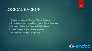 logical backup of Oracle Datapump-detailed.pptx
