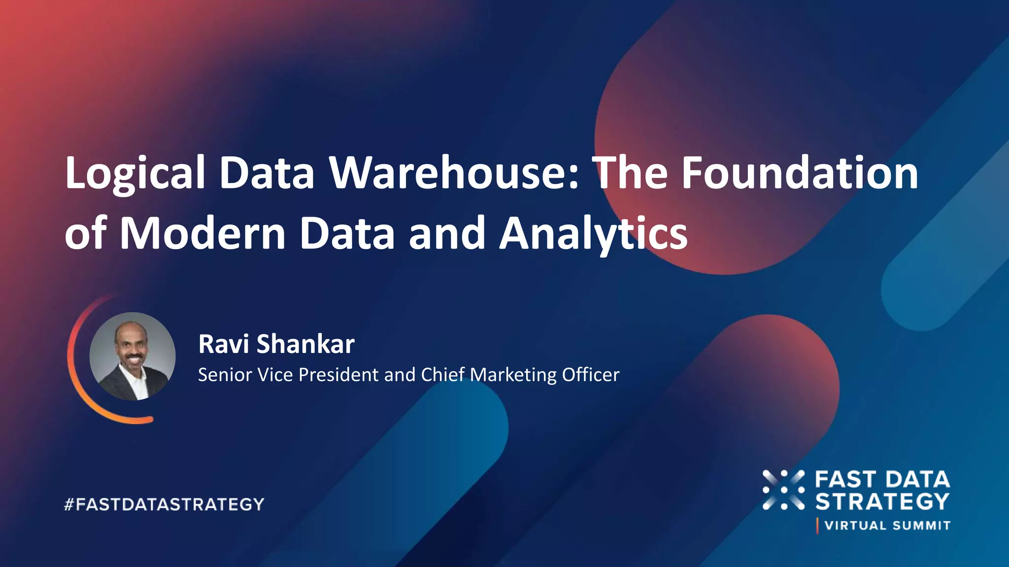 Logical Data Warehouse: The Foundation of Modern Data and Analytics | PPTX