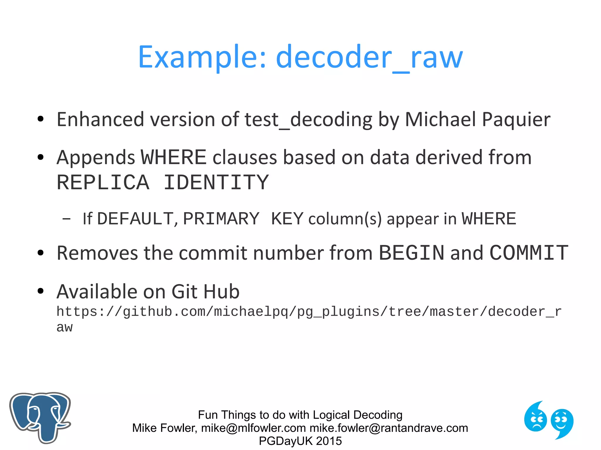 Fun Things to do with Logical Decoding | ODP