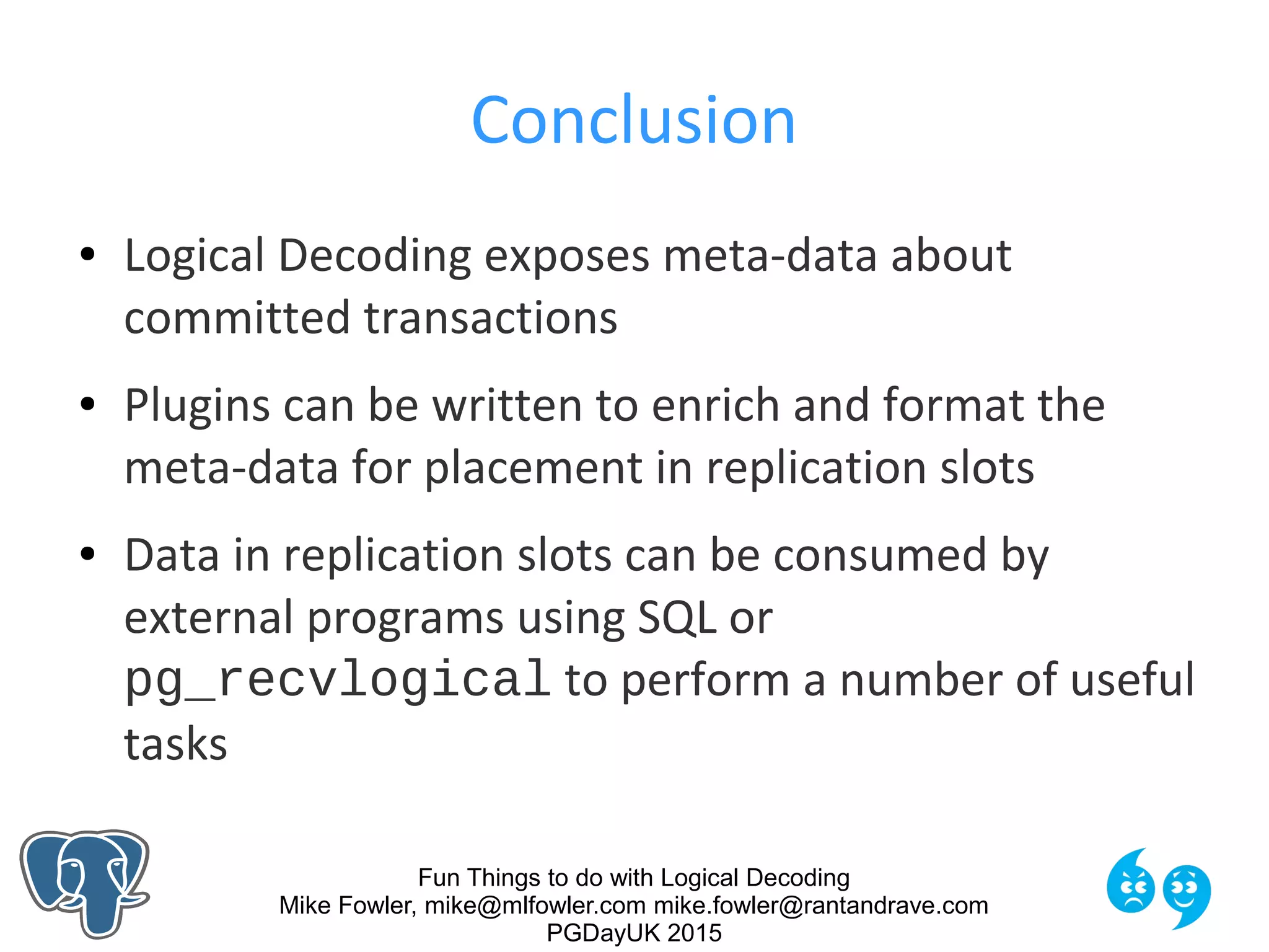 Fun Things to do with Logical Decoding | ODP