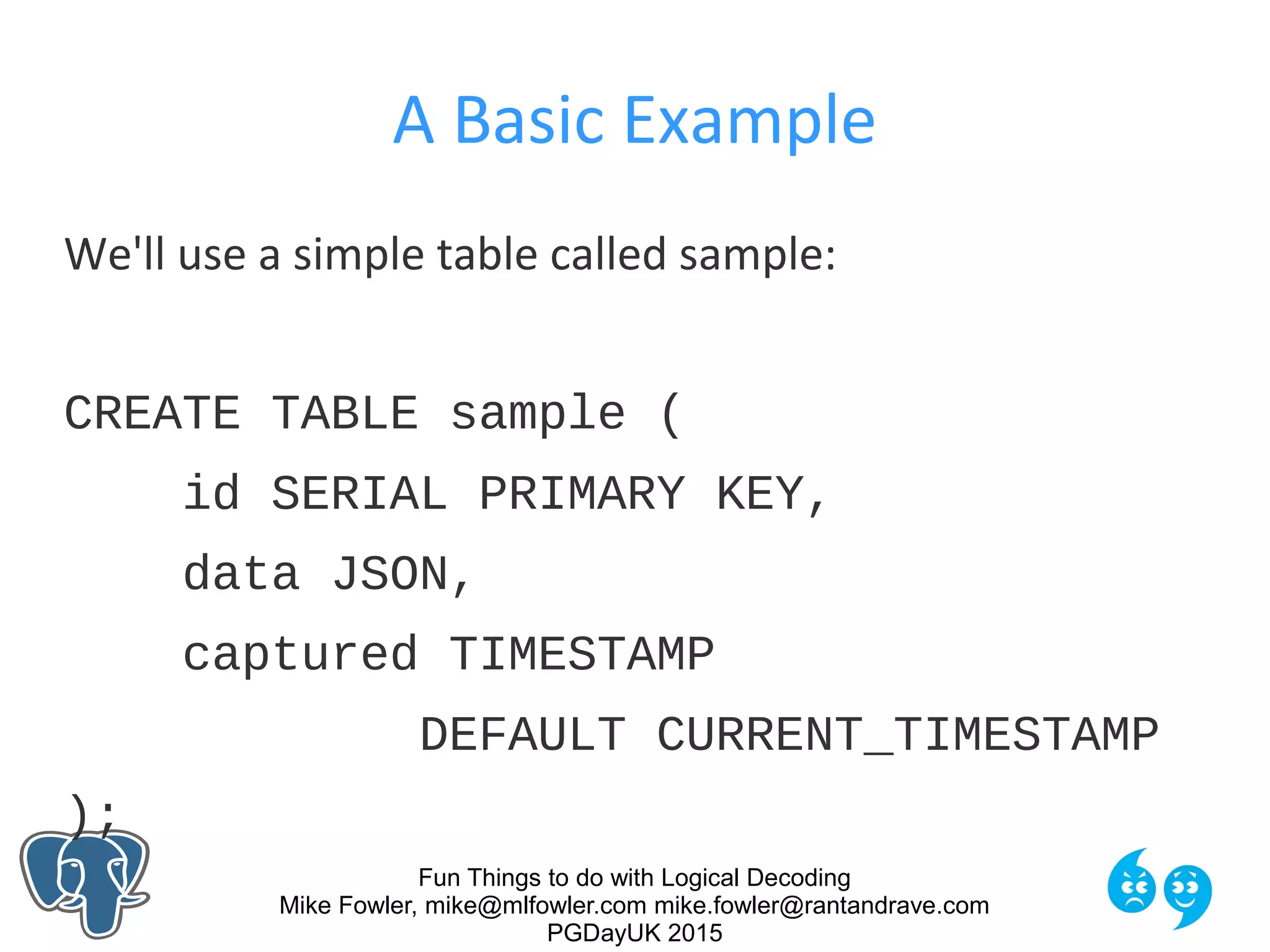 Fun Things to do with Logical Decoding | ODP