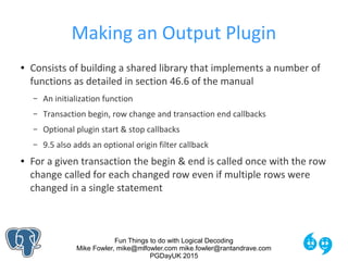 Fun Things to do with Logical Decoding | ODP