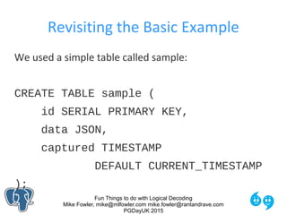 Fun Things to do with Logical Decoding | ODP