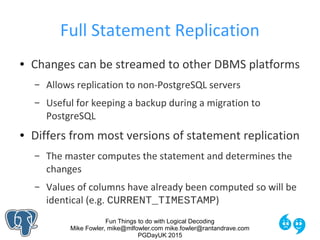 Fun Things to do with Logical Decoding | ODP