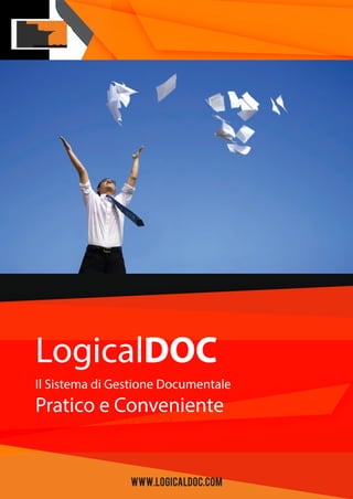 LogicalDOC il Sistema di Gestione Documentale pratico e conveniente | PDF