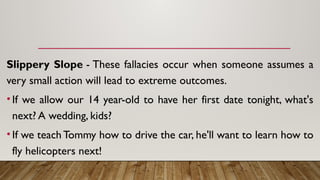 Logical fallacies and everything that needs | PPTX