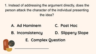 Logical Fallacies and Arguments and Factual Evidences to Defend a Stand ...