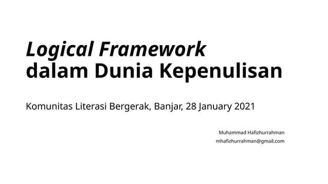 Logical Framework dalam Dunia Kepenulisan.pptx | Free Download